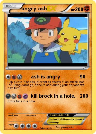 Pokémon angry ash 1 1 - ash is angry - My Pokemon Card