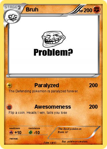 Pokémon Bruh 5 5 - Paralyzed - My Pokemon Card