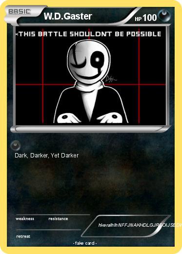 Pokémon W D Gaster 15 15 - My Pokemon Card