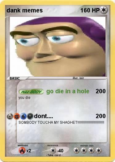 Pokémon dank memes 61 61 - go die in a hole - My Pokemon Card