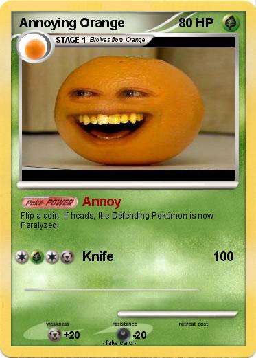 Pokémon Annoying Orange 1950 1950 - Annoy - My Pokemon Card