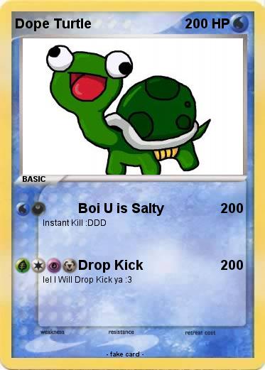 Pokémon Dope Turtle - Boi U is Salty - My Pokemon Card