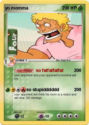 Pokémon yo momma 75 75 - so fatfatfatfat - My Pokemon Card