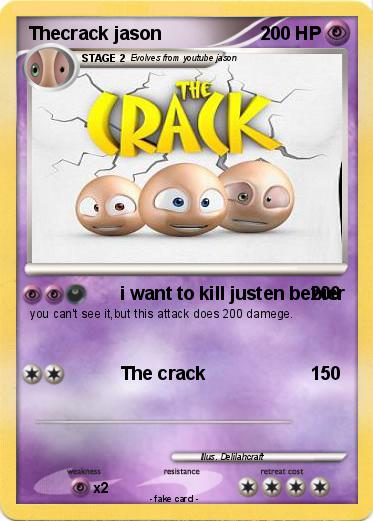 Pokémon Thecrack jason - i want to kill justen bebier - My Pokemon Card