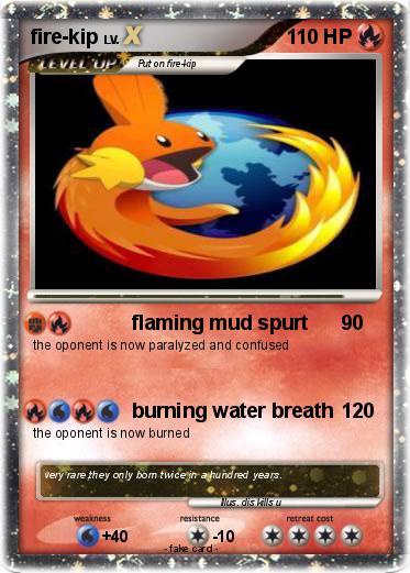 Pokémon fire kip - flaming mud spurt - My Pokemon Card