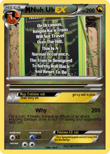 Pokémon Nuh Uh 1 1 - Why - My Pokemon Card