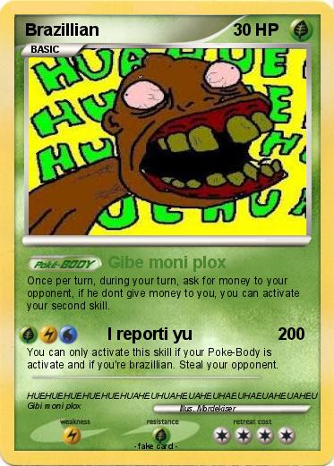 Pokémon Brazillian - Gibe moni plox - My Pokemon Card