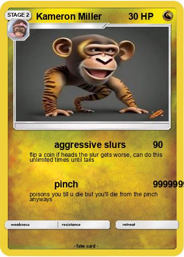Pokémon Kameron Miller - aggressive slurs - My Pokemon Card