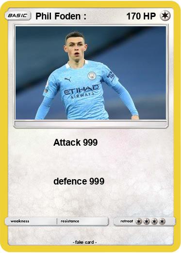 Pokémon Phil Foden 1 1 - Attack 999 - My Pokemon Card