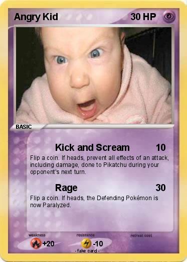 Pokémon Angry Kid 20 20 - Kick and Scream - My Pokemon Card