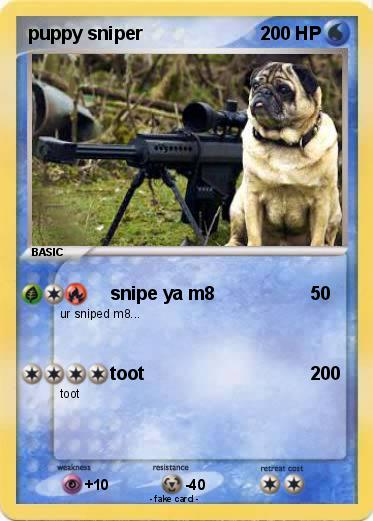 Pokémon puppy sniper - snipe ya m8 - My Pokemon Card