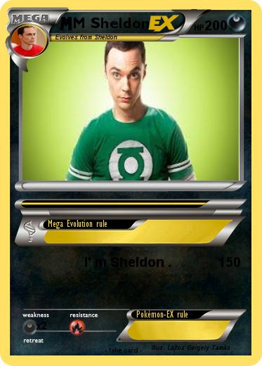 Pokémon M Sheldon - I' m Sheldon . - My Pokemon Card