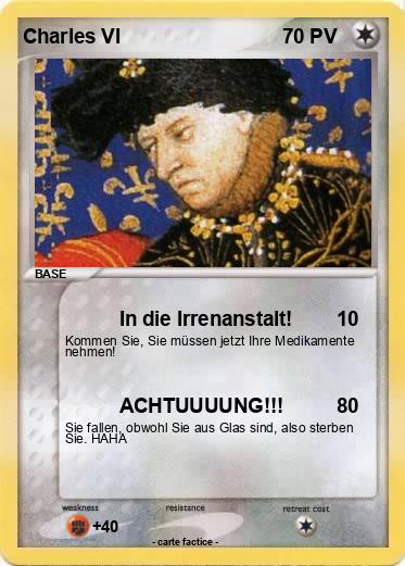 Pokémon Charles VI - In die Irrenanstalt! - Ma carte Pokémon