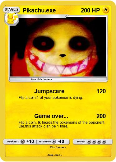 Pokémon Pikachu exe 26 26 - Jumpscare - My Pokemon Card