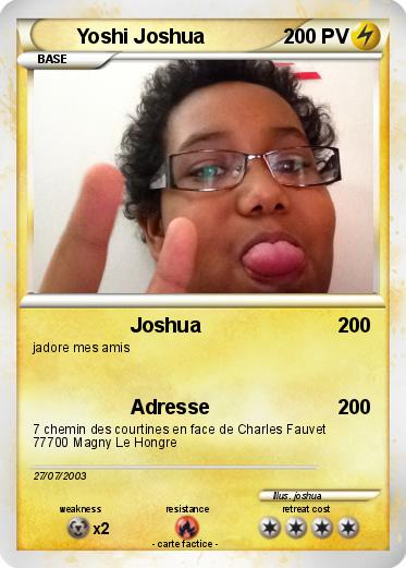 Pokémon Yoshi Joshua - Joshua - Ma carte Pokémon