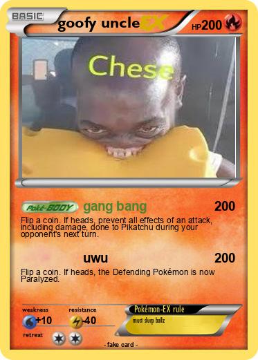 Pokémon goofy uncle 3 3 - gang bang - My Pokemon Card