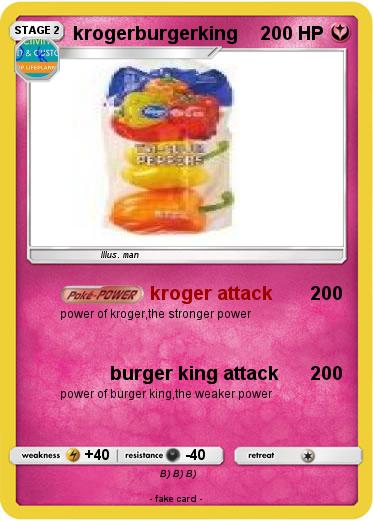 Pokémon krogerburgerking - kroger attack - My Pokemon Card