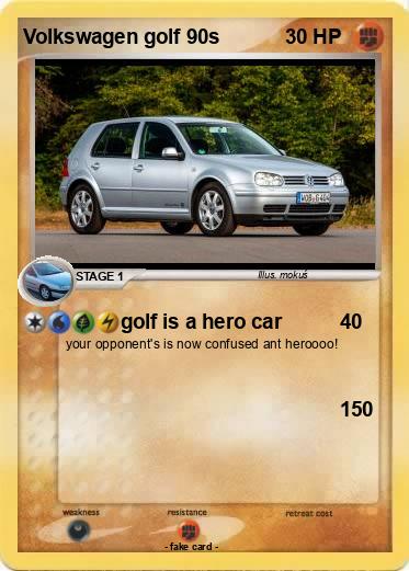Pokémon Volkswagen golf 90s - golf is a hero car - My Pokemon Card