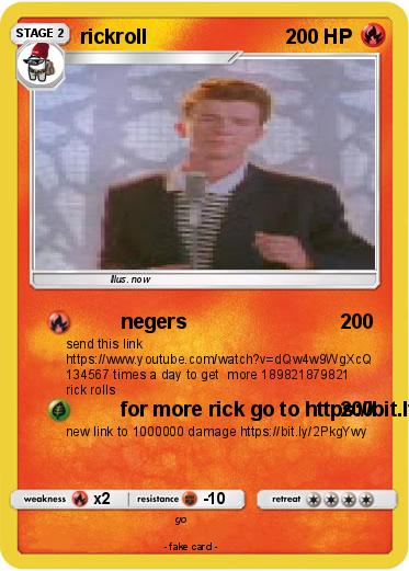 Pokémon rickroll 11 11 - negers - My Pokemon Card