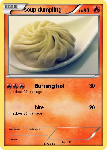 Pokémon soup dumpling - Burning hot - My Pokemon Card