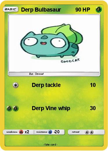 Pokémon Derp Bulbasaur 1 1 - Derp tackle - My Pokemon Card