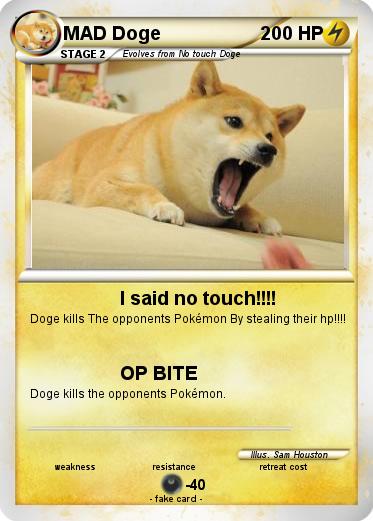 Pokémon MAD Doge 3 3 - I said no touch!!!! - My Pokemon Card