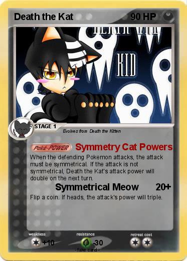 Pokémon Death the Kat - Symmetry Cat Powers - My Pokemon Card
