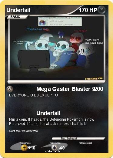 Pokémon Undertail 2 2 - Mega Gaster Blaster 9 - My Pokemon Card