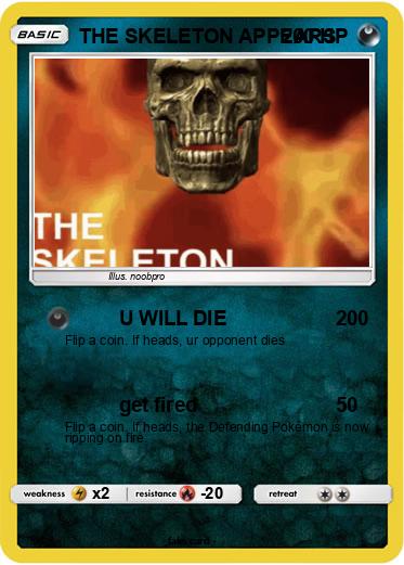 Pokémon THE SKELETON APPEARS - U WILL DIE - My Pokemon Card