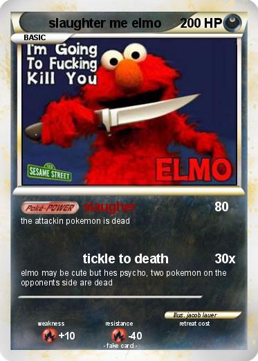 Pokémon slaughter me elmo - slaugher - My Pokemon Card