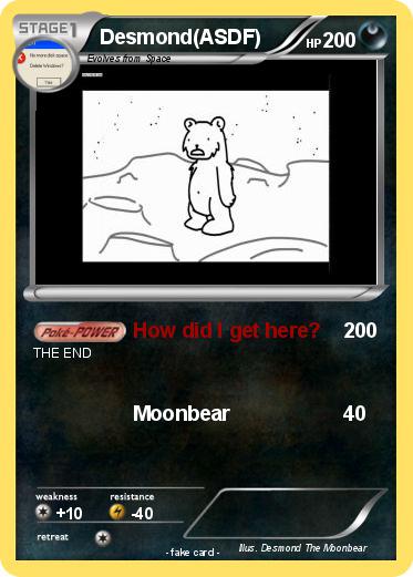 Pokémon Desmond ASDF - How did I get here? - My Pokemon Card