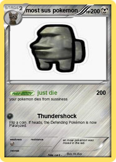Pokémon most sus pokemon - just die - My Pokemon Card