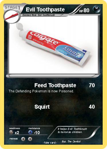 Pokémon Evil Toothpaste - Feed Toothpaste - My Pokemon Card