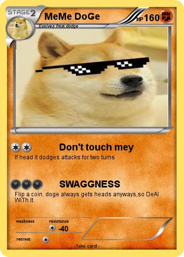 Pokémon MeMe DoGe 1 1 - Don't touch mey - My Pokemon Card