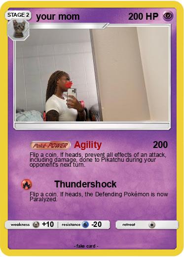 Pokémon your mom 1331 1331 - Agility - My Pokemon Card