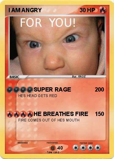 Pokémon I AM ANGRY - SUPER RAGE - My Pokemon Card