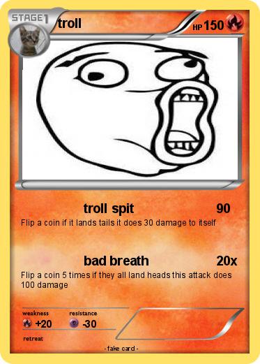 Pokémon troll 4559 4559 - troll spit - My Pokemon Card