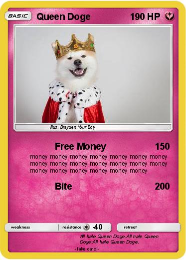 Pokémon Queen Doge 1 1 - Free Money - My Pokemon Card