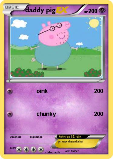 Pokémon daddy pig 55 55 - oink - My Pokemon Card