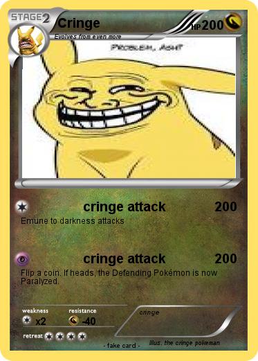 Pokémon Cringe 26 26 - cringe attack - My Pokemon Card