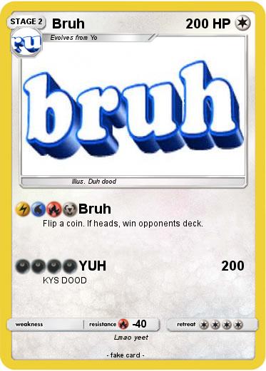 Pokémon Bruh 119 119 - Bruh - My Pokemon Card