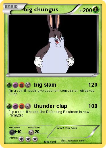 Pokémon big chungus 344 344 - big slam - My Pokemon Card