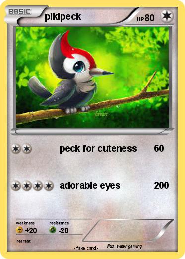 Pokémon pikipeck 1 1 - peck for cuteness - My Pokemon Card