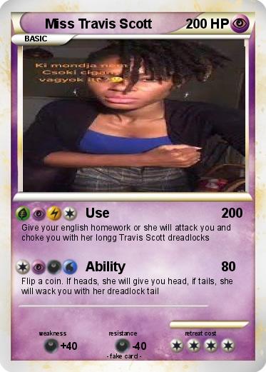 Pokémon Miss Travis Scott - Use - My Pokemon Card