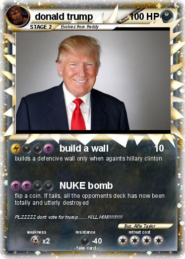 Pokémon donald trump 2662 2662 - build a wall - My Pokemon Card