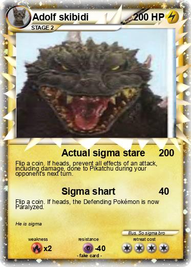 Pokémon Adolf skibidi 1 1 - Actual sigma stare - My Pokemon Card