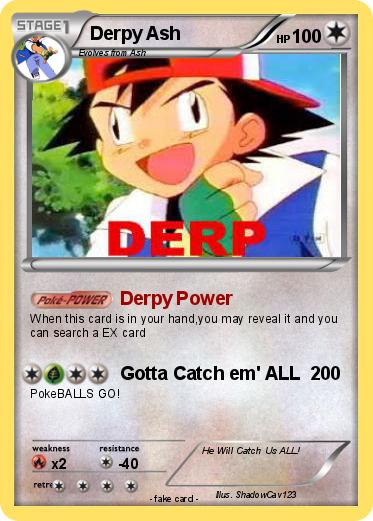 Pokémon Derpy Ash 2 2 - Derpy Power - My Pokemon Card
