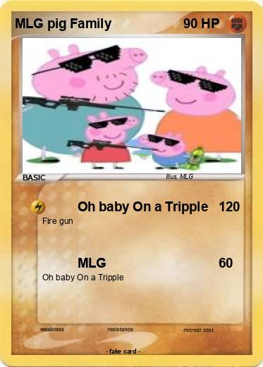 Pokémon MLG pig Family - Oh baby On a Tripple - My Pokemon Card