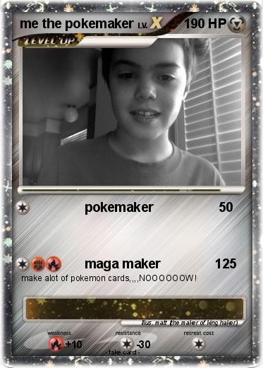 Pokémon me the pokemaker - pokemaker - My Pokemon Card