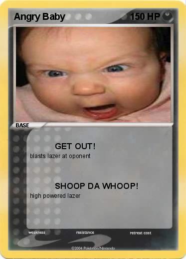 Pokémon Angry Baby 2 2 - GET OUT! - My Pokemon Card
